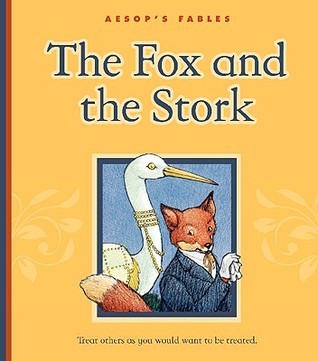 The Fox and the Stork (Aesop’s Fables) by Graham (RTL) Percy | Goodreads