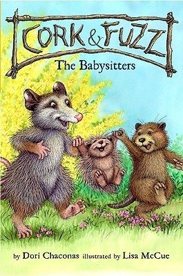 Cork and Fuzz: The Babysitters by Dori Chaconas | Goodreads