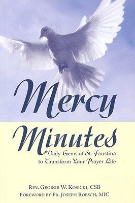 Divine Mercy Minutes by George W. Kosicki | Goodreads