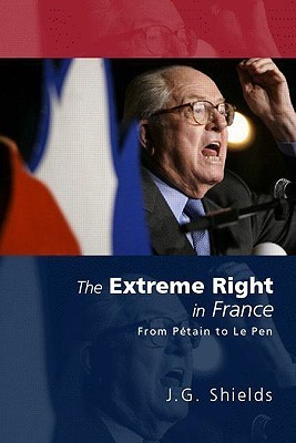 The Extreme Right in France by James Shields | Goodreads