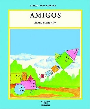 Amigos / Friends (Libros Para Contar (Little Books)) by Alma Flor Ada ...
