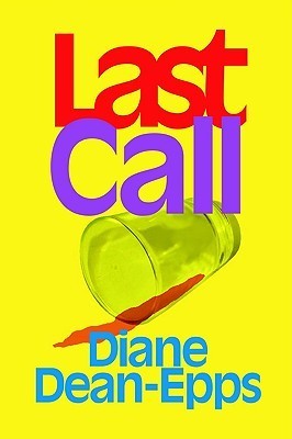 Last Call by Diane Dean-Epps | Goodreads