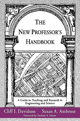 The New Professor's Handbook: A Guide to Teaching and Research in ...