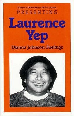 Presenting Laurence Yep by Johnson Feeling | Goodreads