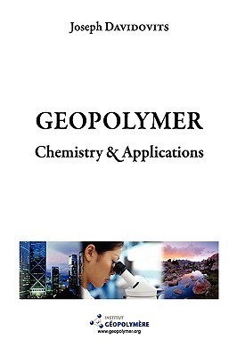 Geopolymer chemistry and applications by Joseph Davidovits | Goodreads