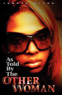 As Told By the Other Woman by Janaya Black | Goodreads