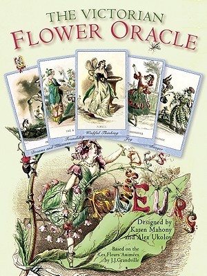 The Victorian Flower Oracle Deck: Based on JJ Grandville's "Flowers ...