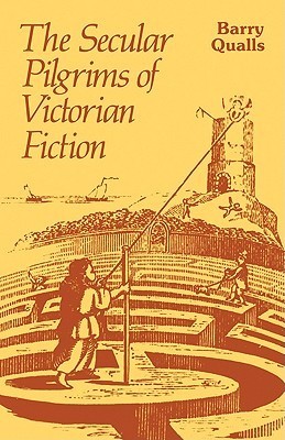 The Secular Pilgrims of Victorian Fiction: The Novel as Book of Life by ...
