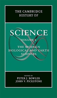 The Cambridge History of Science, Volume 6: The Modern Biological and ...