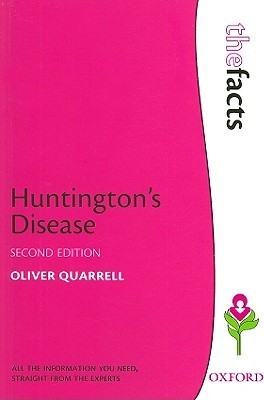 Huntington's Disease (The ^AFacts Series) by Oliver W.J. Quarrell ...