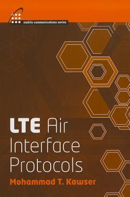 LTE Air Interface Protocols by Mohammad T. Kawser | Goodreads