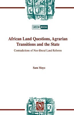 African Land Questions, Agrarian Transitions and the State ...
