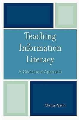 Teaching Information Literacy: A Conceptual Approach by Christine A ...