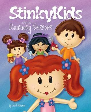 StinkyKids and the Runaway Scissors by Britt Menzies | Goodreads