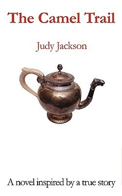 The Camel Trail by Judy Jackson | Goodreads