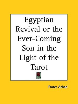Egyptian Revival or the Ever-Coming Son in the Light of the Tarot by ...