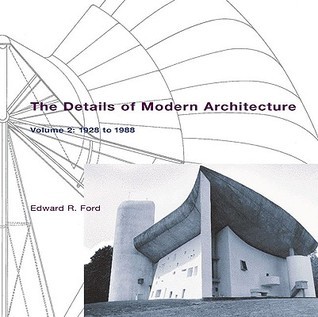 The Details of Modern Architecture, Volume 2: 1928 to 1988 by Edward R ...
