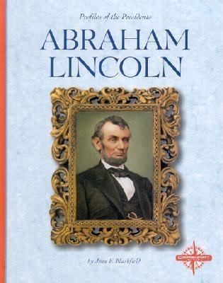 Abraham Lincoln (Profiles of the Presidents) by Jean F. Blashfield ...