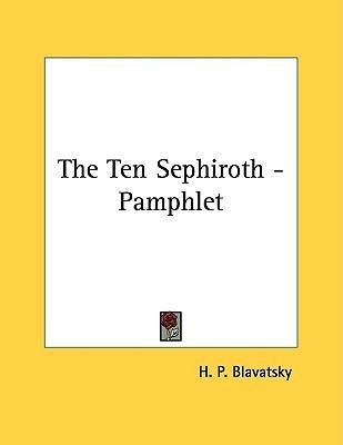 The Ten Sephiroth by Helena Petrovna Blavatsky | Goodreads