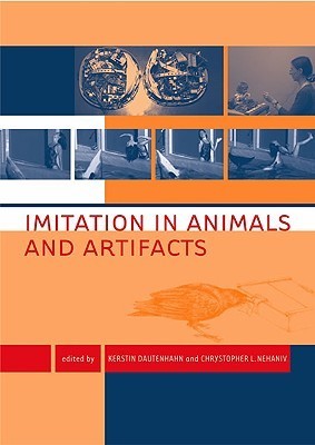 Imitation in Animals and Artifacts (Complex Adaptive Systems) by ...