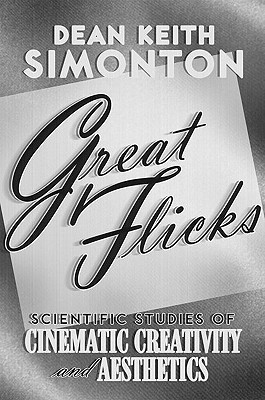 Great Flicks: Scientific Studies of Cinematic Creativity and Aesthetics ...