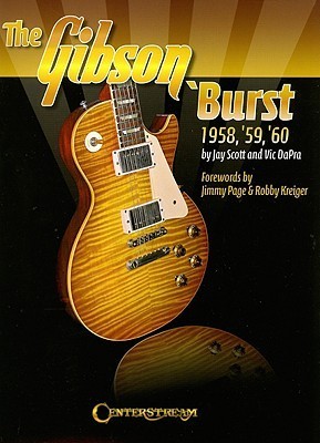 The Gibson 'Burst: 1958-1960 by Jay Scott | Goodreads