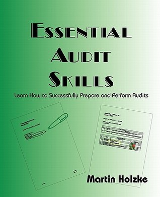 Essential Audit Skills - Learn How to Successfully Prepare and Perform ...