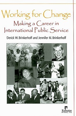 Working for Change: Making a Career in International Public Service by ...