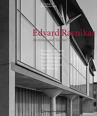 Edvard Ravnikar: Architect and Teacher by Ales Vodopivec Ales (EDT ...
