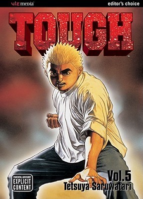 Tough, Vol. 5 by Tetsuya Saruwatari | Goodreads