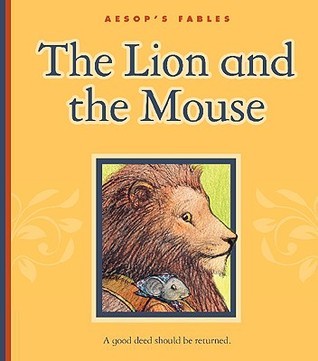 The Lion and the Mouse (Aesop’s Fables) by Graham Percy | Goodreads