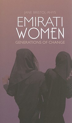 Emirati Women: Generations of Change by Jane Bristol-Rhys | Goodreads
