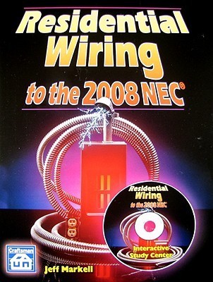 Residential Wiring to the 2008 NEC by Jeff Markell | Goodreads