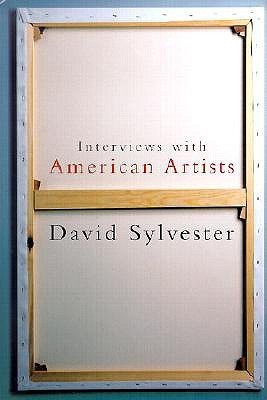 Interviews with American Artists by David Sylvester | Goodreads