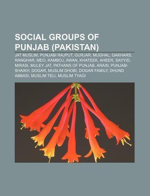 Social Groups of Punjab (Pakistan): Jat Muslim, Punjabi Rajput, Gurjar ...