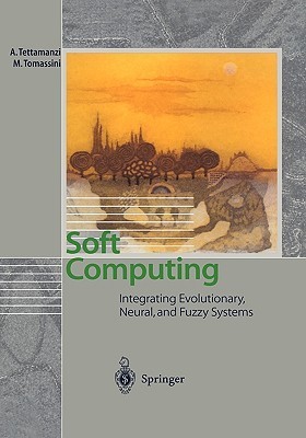Soft Computing: Integrating Evolutionary, Neural, and Fuzzy Systems by ...