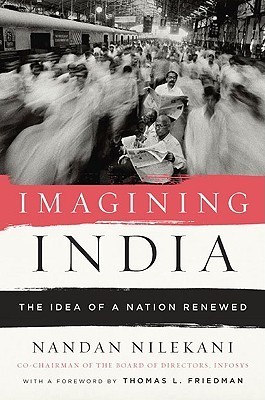 Imagining India: The Idea of a Renewed Nation by Nandan Nilekani ...