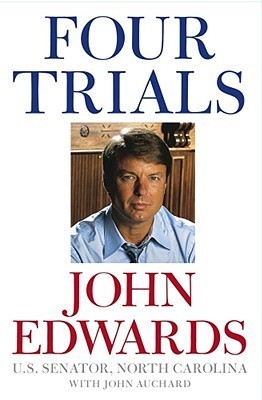 Four Trials by John Reid Edwards | Goodreads