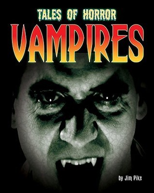 Vampires (Tales of Horror) by Jim Pipe | Goodreads