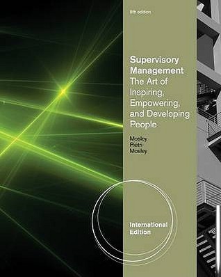 Supervisory Management: The Art of Inspiring, Empowering, and ...