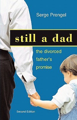 Still a Dad by Serge Prengel | Goodreads