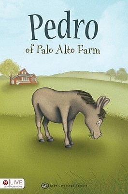 Pedro of Palo Alto Farm by Ruby Cavanaugh Koerper | Goodreads