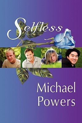 Selfless by Michael Powers | Goodreads