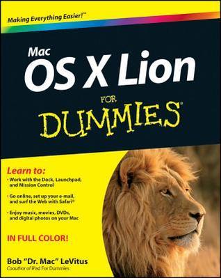 Mac OS X Lion For Dummies by Bob "Dr. Mac" LeVitus | Goodreads