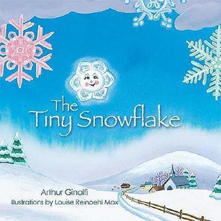 Tiny Snowflake Picture Book by Art Ginolfi | Goodreads