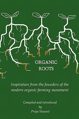 Organic Roots – Inspiration from the founders of the modern organic ...