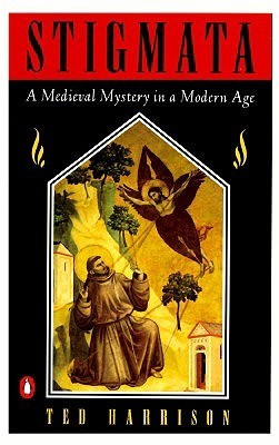 Stigmata: A Medieval Mystery in a Modern Age by Ted Harrison | Goodreads