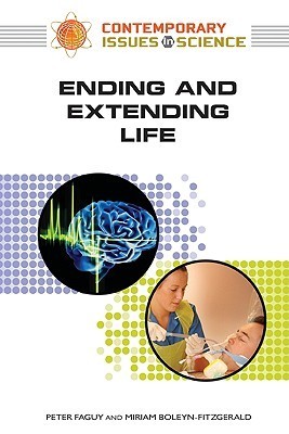 Ending and Extending Life by Miriam Boleyn-Fitzgerald | Goodreads
