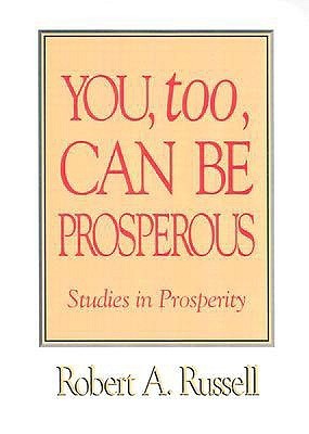YOU TOO CAN BE PROSPEROUS: The Spiritual Secrets of Abundance and ...
