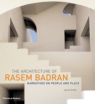 The Architecture of Rasem Badran: Narratives on People and Place by ...